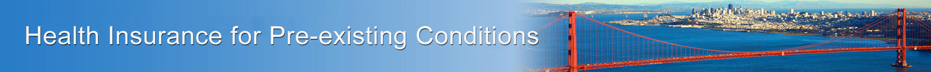 Visitor Health Insurance for Pre-Existing Medical Conditions Coverage ...